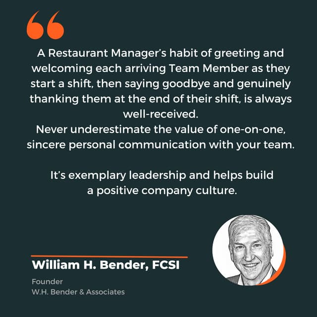 W.H.Bender Quote 58 - A Restaurant Manager’s habit of greeting and ...