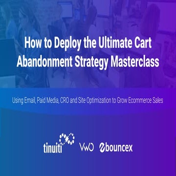 Cart Abandonment Masterclass - Integrated Media Strategy | PPT