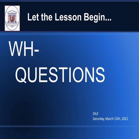 W h questions explaination | PPT