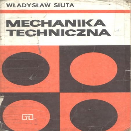 W.Siuta Mechanika Techniczna | PDF