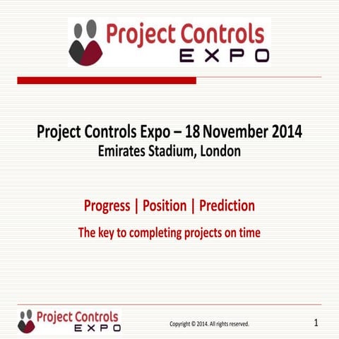 Project Controls Expo, 18th Nov 2014 - "Progress | Position ...