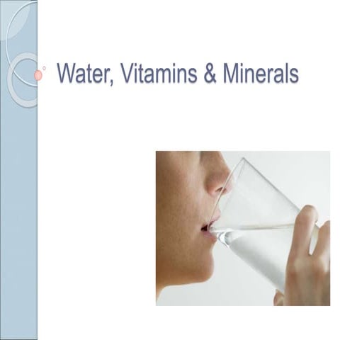W10 Water, Vitamins & Minerals (1).ppt
