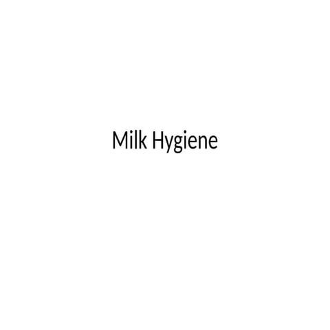 milk hygiene different types of milkl s | PPTX