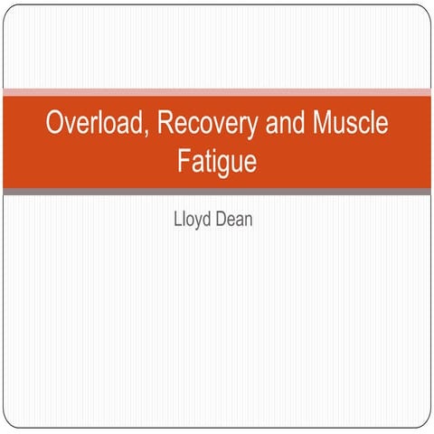 W15 overload, recovery and muscle fatigue | PPTX