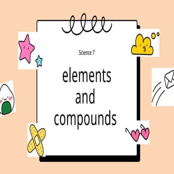 Integrated Science-ELEMENTS VS. COMPOUNDS.pptx