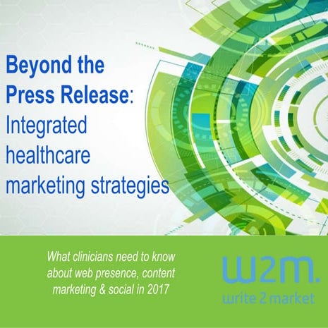 W2M ABS 2017 healthcare marketing preso 4.20.17 fin.ppt (2) (1) | PPT