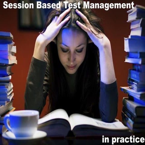Carsten Feildberg - Session Based Test Management in Practice ...