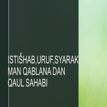 W5 (2) - ISTISHAB,URUF,SYARAK MAN QABLANA DAN QAUL SAHABI.pdf