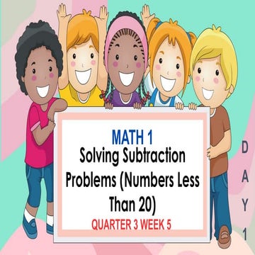 Solving Subtraction Problems W5 Q3 MATH 1.pptx