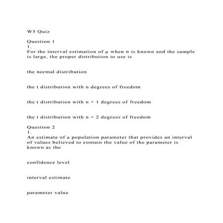 W5 QuizQuestion 1 1. For the interval estimation of μ when.docx
