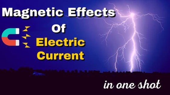 Magnetic Effects of Electric Current | PPTX