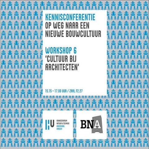 Workshop 6 - Cultuur bij Architecten | PPT