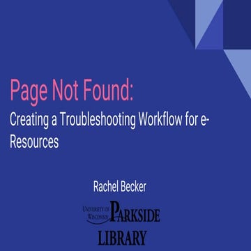 Creating a Troubleshooting Workflow for e-resources | PPTX