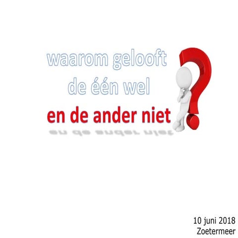 Waarom de één wel en de ander niet? | PPT