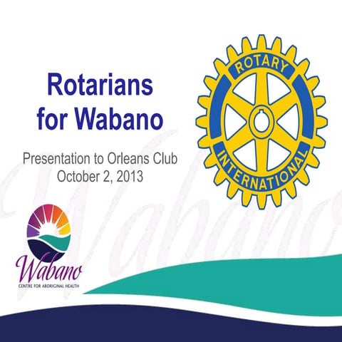 Rotarians for Wabano | PPTX