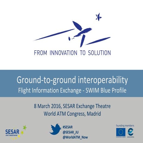 SESAR at World ATM Congress 2016 - InteroperabilityWac 2016 iop draft v0.92
