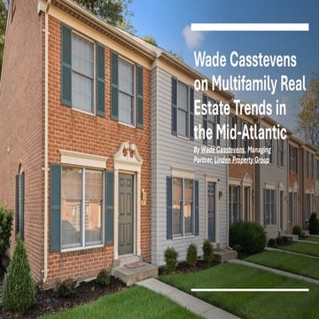 Wade Casstevens on Multifamily Real Estate Trends in the Mid-Atlantic.pdf