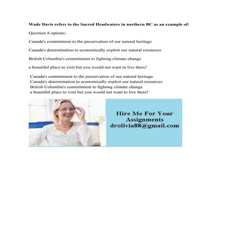 Wade Davis refers to the Sacred Headwaters in northern BC as an exampl.pdf