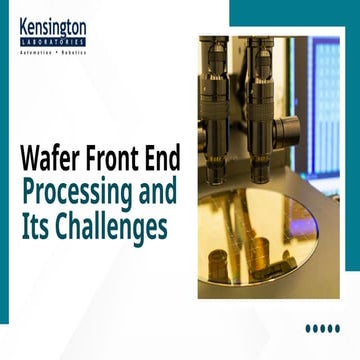 Wafer Front-End Processing and Its Challenges | PPT