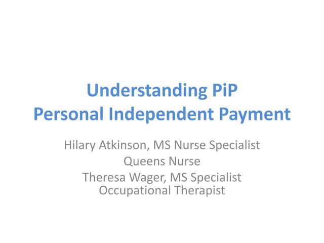 Understanding PiP (Personal Independent Payment) | PPT Understanding PiP (Personal Independent Payment) | PPT
