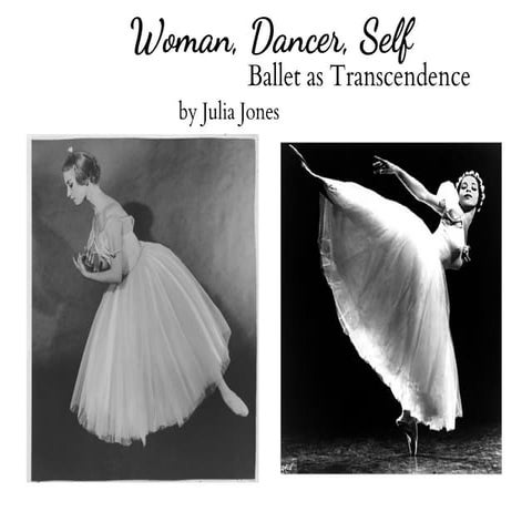 Woman, Dancer, Self: Ballet as Transcendence | PPT