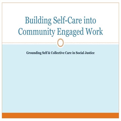 Building Self and Collective Care into Community Engaged Work Workshop ...