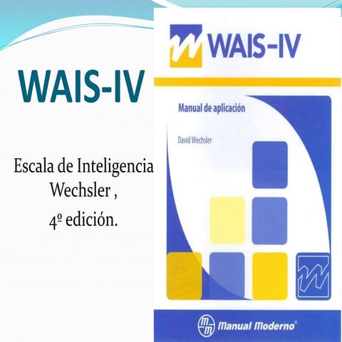 WAIS IV APLICACIÓN Y ANÁLISIS de cada subpruebas | PPT