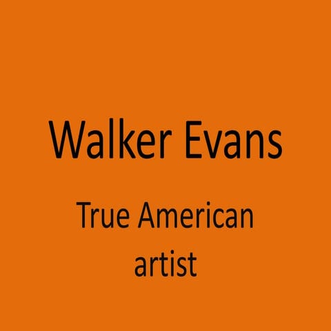 Walker evans | PPTX
