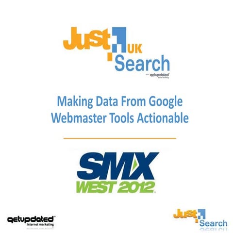 SMX West 2012 - Google Webmaster Tools | PPT