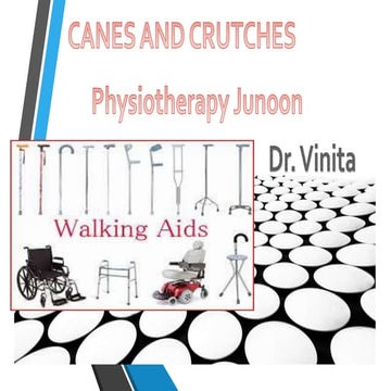 PHYSIOTHERAPY JUNOON Dr. Vinita Walking aids | PPT