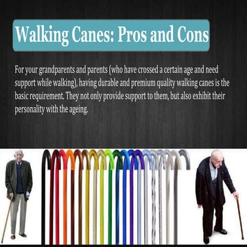 Walking canes pros and cons | PPTX