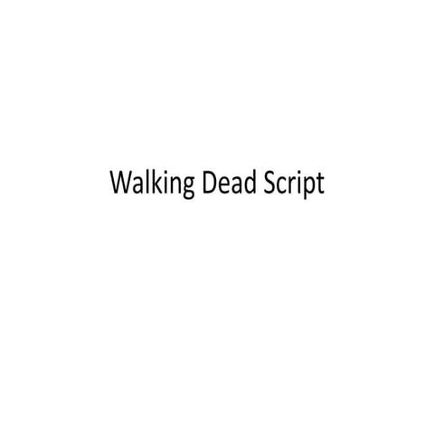 Walking dead Script Analysis | PPT