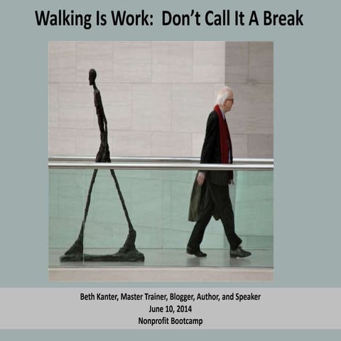 Walking is the work | PPTX