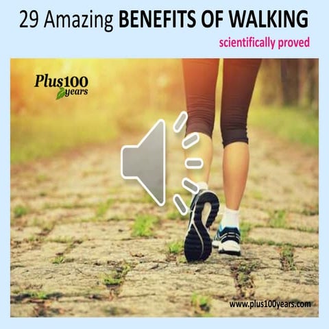 29 Amazing Benefits of Walking - Scientifically Proved | PPTX