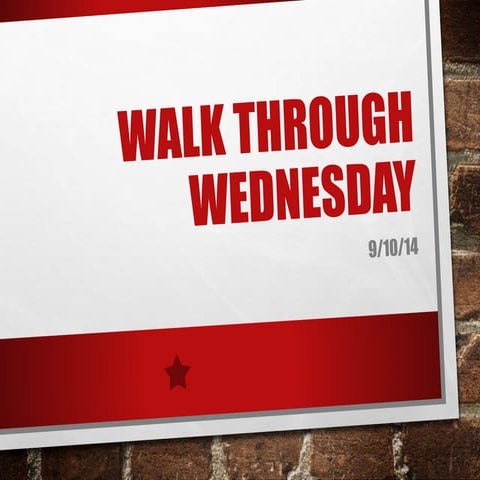 Walk Through Wednesday (140910) | PPTX