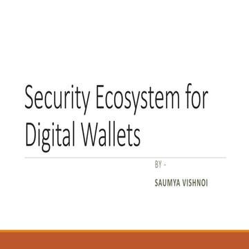 Security Ecosystem of Digital Wallets | PPTX