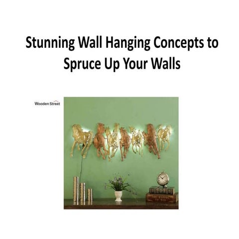 Stunning Wall Hanging Concepts to Spruce Up Your Walls | PDF
