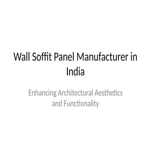 Wall_Soffit_Panel_Manufacturer_India.pptx