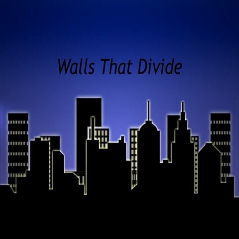 Walls that divide | PPS