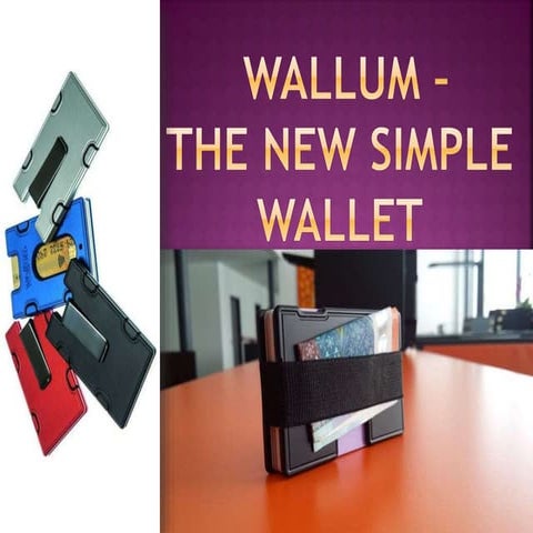 Wallum the new simple wallet | PPTX