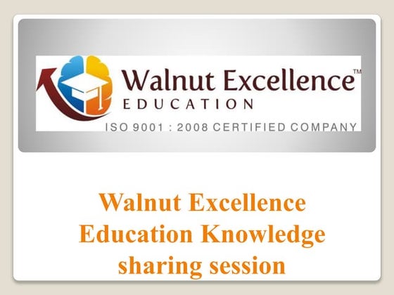Walnut excellence education | PPTX