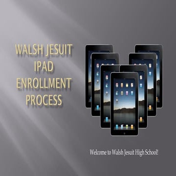 WJ iPad Enrollment Process | PPT