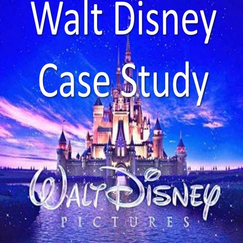 Walt disney case study | PPTX