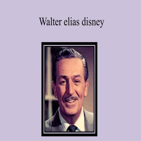 Walter elias disney | PPTX