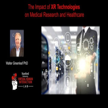 Walter Greenleaf - The Impact of XR Technologies on Medical Research and Healthcare | PDF