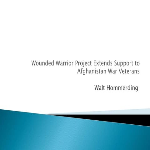 Wounded Warrior Project Extends Support to Afghanistan War Veterans | PPT