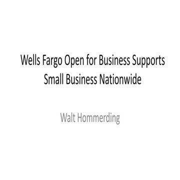 Wells Fargo Open for Business Supports Small Business Nationwide | PPTX