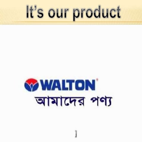 Walton Bangladesh | PPTX
