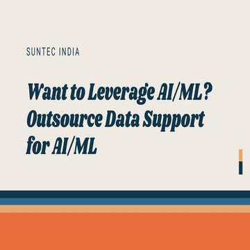 Want to leverage ai ml outsource data support for ai_ml | PPT