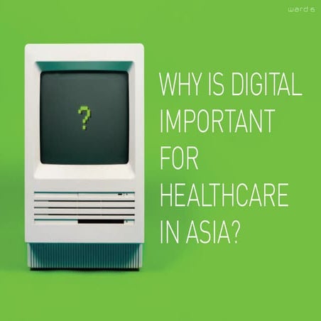 Why is Digital Important for Healthcare in Asia? | PDF | Internet ...